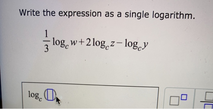Solved Write the expression as a single logarithm. z log, | Chegg.com
