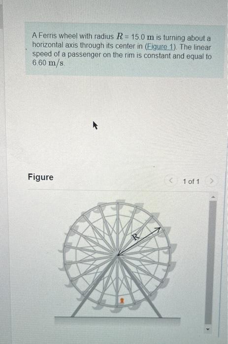 Solved A Ferris wheel with radius R=15.0 m is turning about | Chegg.com