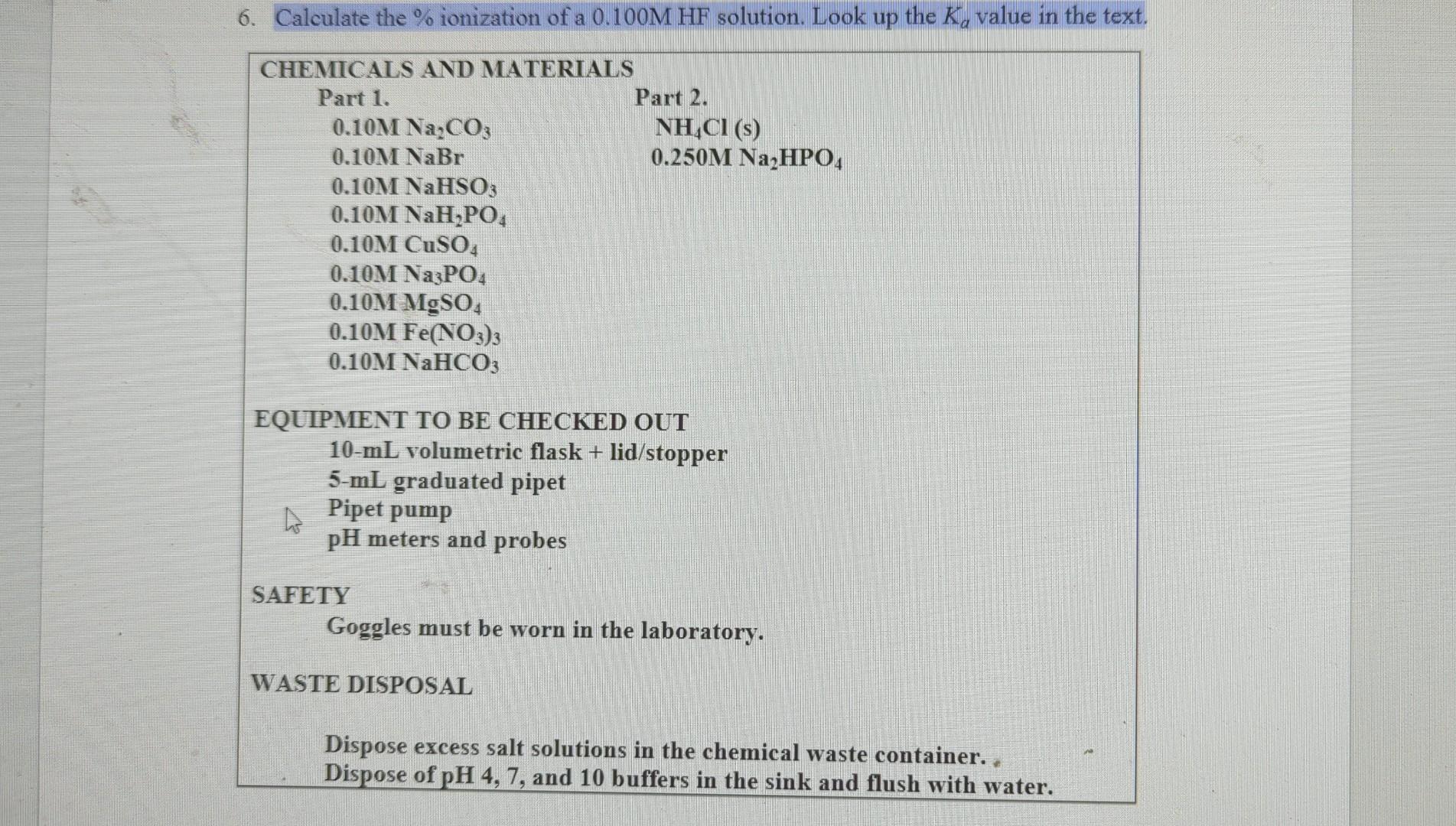 Solved 6. Calculate the % ionization of a 0.100MHF solution. | Chegg.com