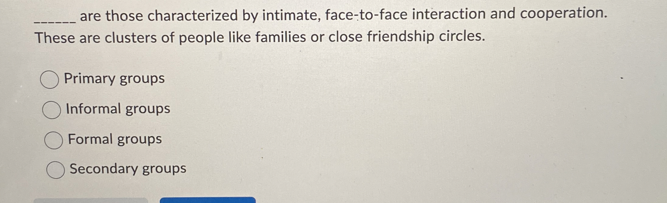 Solved are those characterized by intimate, face-to-face | Chegg.com