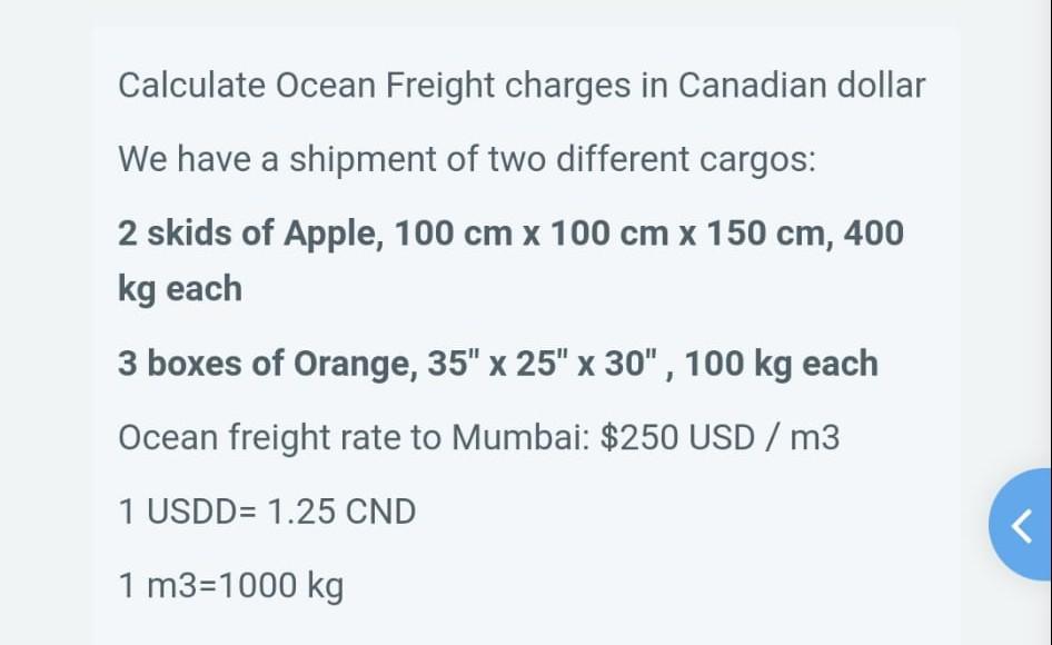 Solved Calculate Ocean Freight charges in Canadian dollar We | Chegg.com