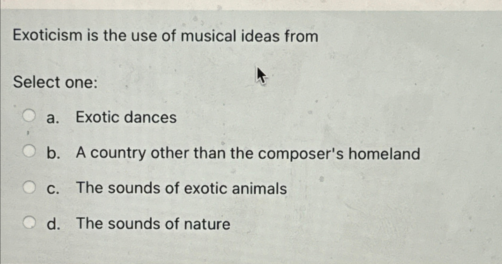 Solved Exoticism is the use of musical ideas fromSelect | Chegg.com