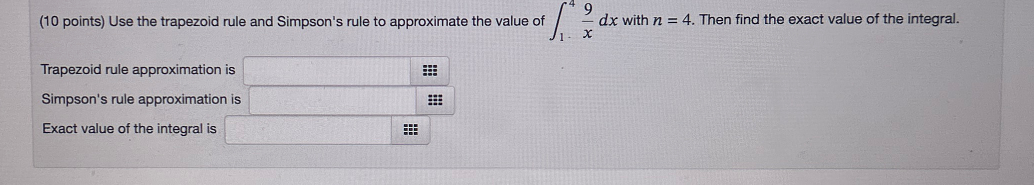 Solved (10 ﻿points) ﻿Use the trapezoid rule and Simpson's | Chegg.com