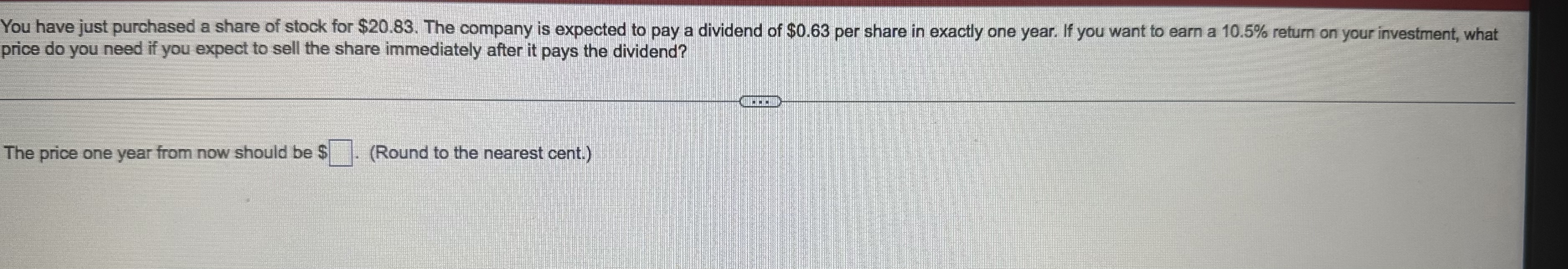 Solved You have just purchased a share of stock for $20.83. | Chegg.com