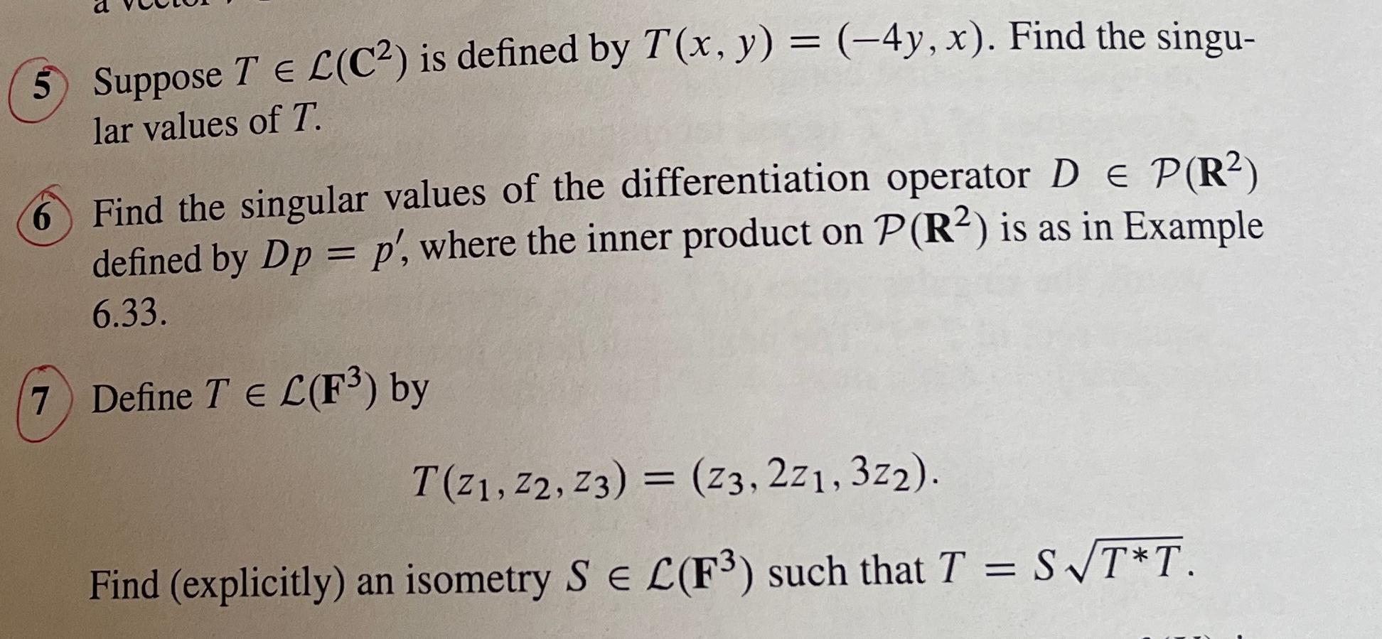 Solved Suppose TinL(C2) ﻿is defined by T(x,y)=(-4y,x). ﻿Find | Chegg.com
