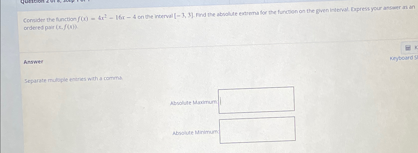 Solved Consider the function f(x)=4x2-16x-4 ﻿on the interval | Chegg.com