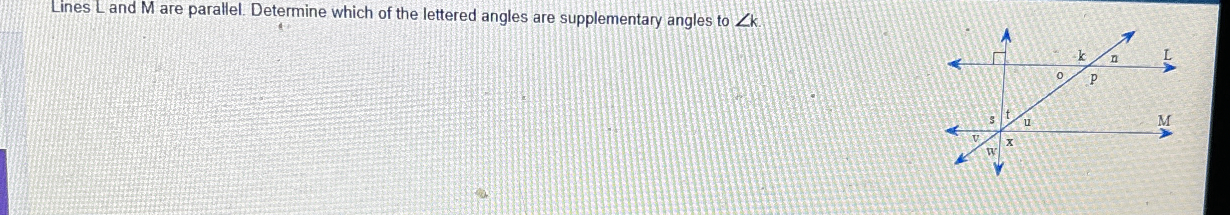 Lines L ﻿and M ﻿are parallel. Determine which of the | Chegg.com