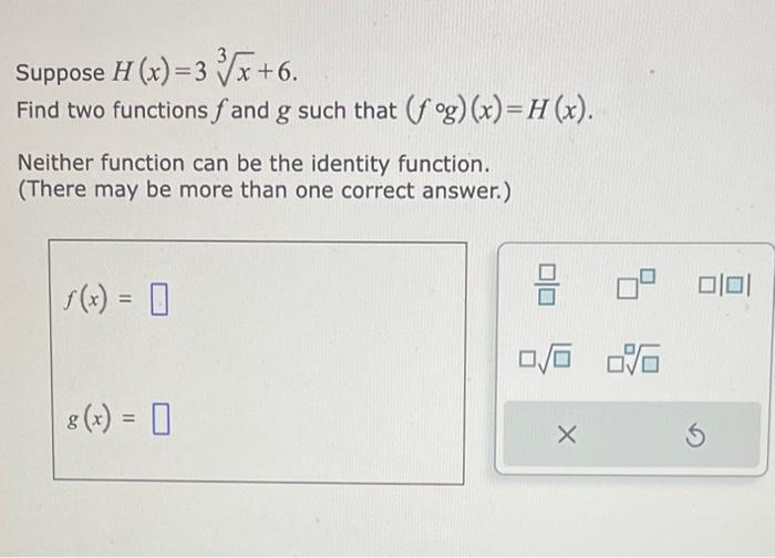 Solved Suppose H X 33x 6 Find Two Functions F And G Such