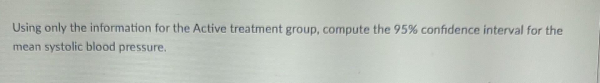 Solved Trt N Mean Std Dev Std Err Minimum Maximum | Chegg.com