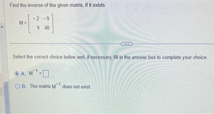 Solved Find the inverse of the given matrix, if it exists. | Chegg.com