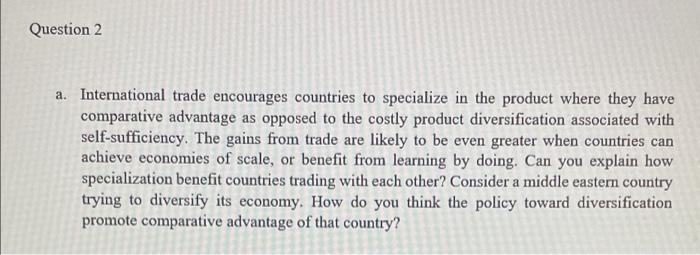 Solved Question 2 a. International trade encourages | Chegg.com