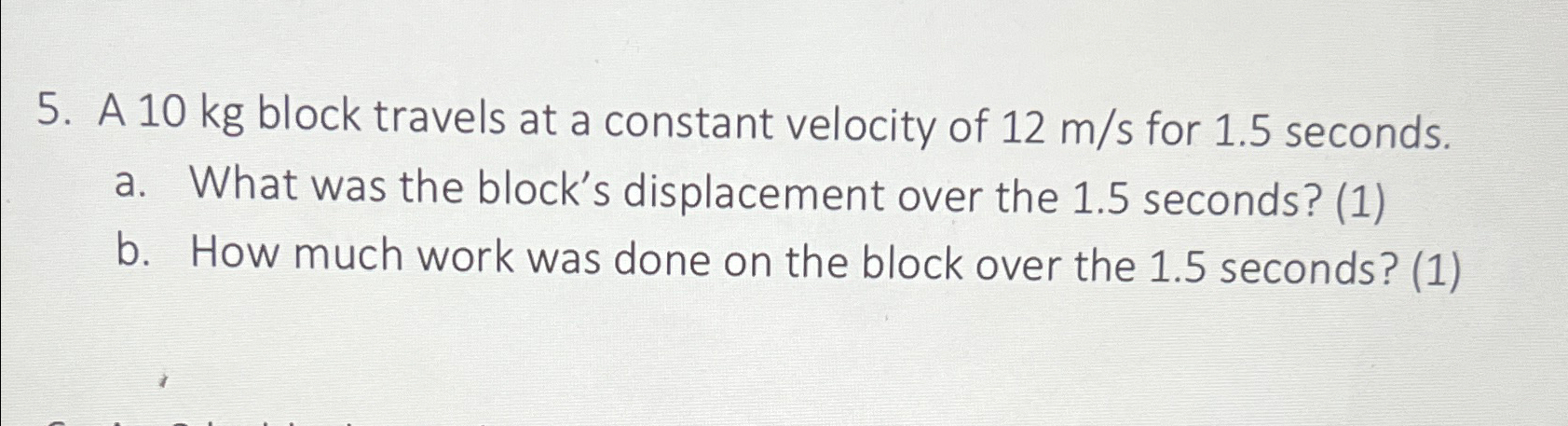 Solved A 10kg ﻿block travels at a constant velocity of 12ms | Chegg.com