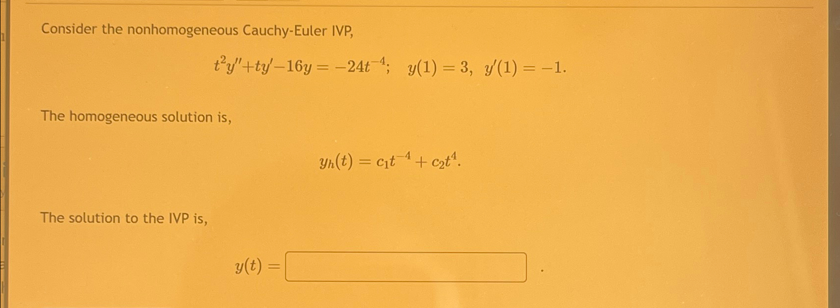 Solved Consider the nonhomogeneous Cauchy-Euler | Chegg.com Solved Consider the nonhomogeneous Cauchy-Euler | Chegg.com
