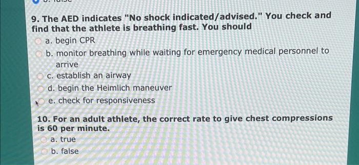Solved 9. The AED indicates "No shock indicated/advised." | Chegg.com