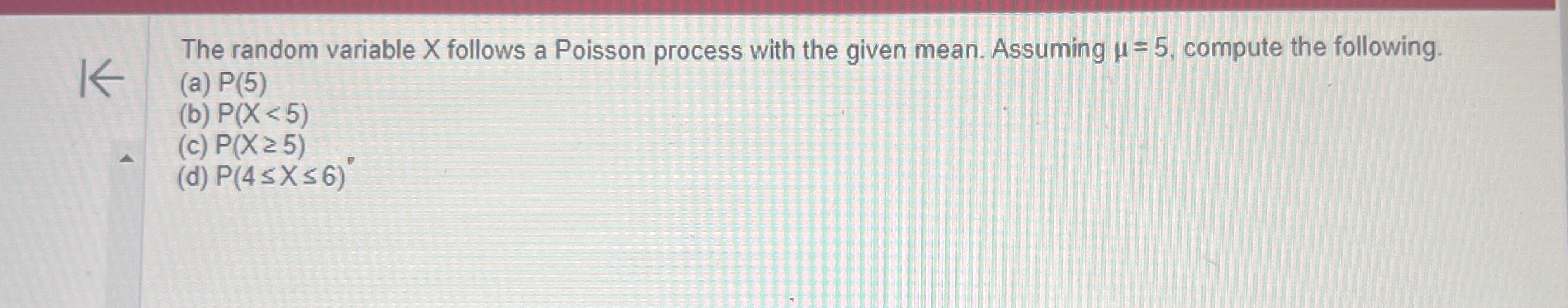 Solved The random variable x ﻿follows a Poisson process with | Chegg.com