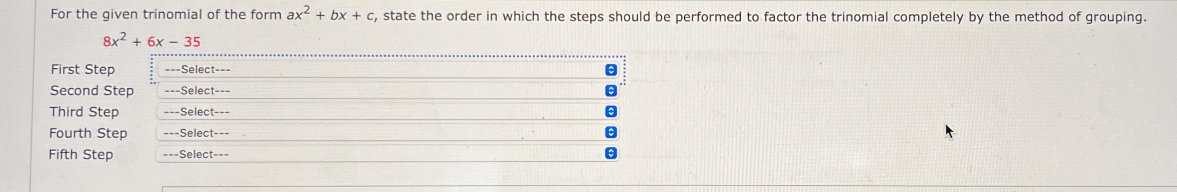 Solved For the given trinomial of the form ax2+bx+c, ﻿state | Chegg.com