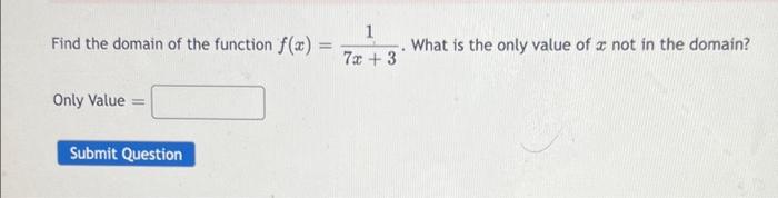 Solved Find The Domain Of The Function F X 7x 31 What Is