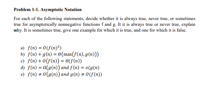 Solved Problem 1-1. ﻿Asymptotic NotationFor each of ﻿the | Chegg.com