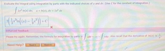 Solved ∫2x2ln(x)dx;u=ln(x),dv=2x2dx Enhanced Feedback Please | Chegg.com