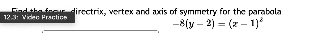 Solved Find the focus, directrix, vertex and axis of | Chegg.com