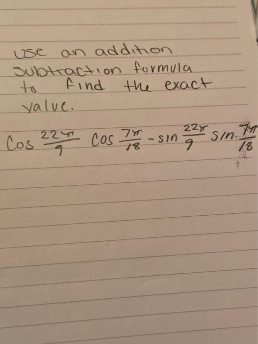 Solved to use an addition Subtraction formula find the exact | Chegg.com