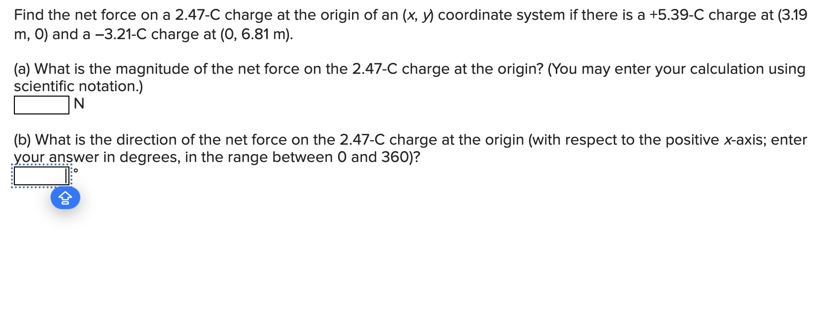 Solved Find the net force on a 2.47-C ﻿charge at the origin | Chegg.com