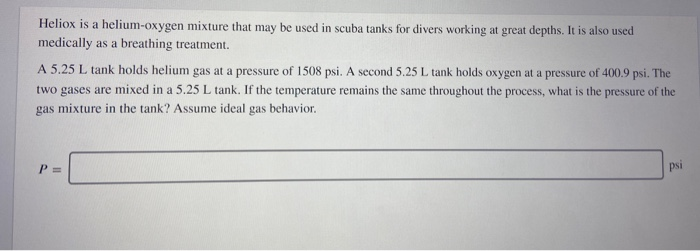Solved Heliox is a helium-oxygen mixture that may be used in | Chegg.com