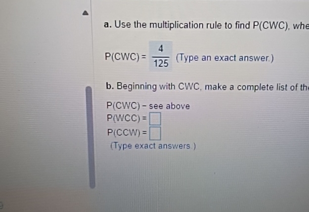 a. ﻿Use the multiplication rule to find P(CWC), ﻿whe | Chegg.com