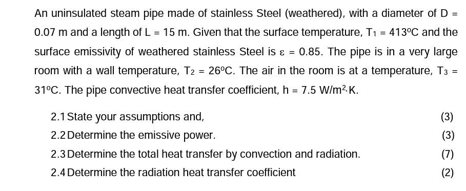 Solved An uninsulated steam pipe made of stainless Steel | Chegg.com