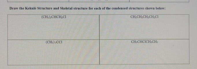 Solved Draw the Kekulé Structure and Skeletal structure for | Chegg.com