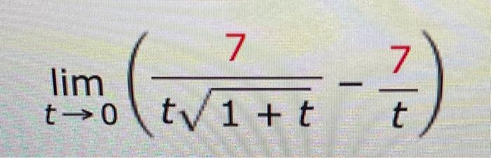 Solved limt→0(t1+t7−t7) | Chegg.com