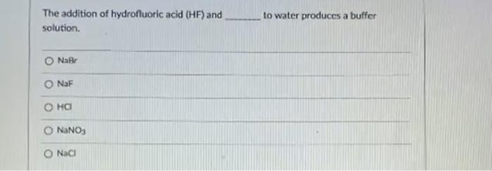 Solved The addition of hydrofluoric acid (HF) and solution. | Chegg.com