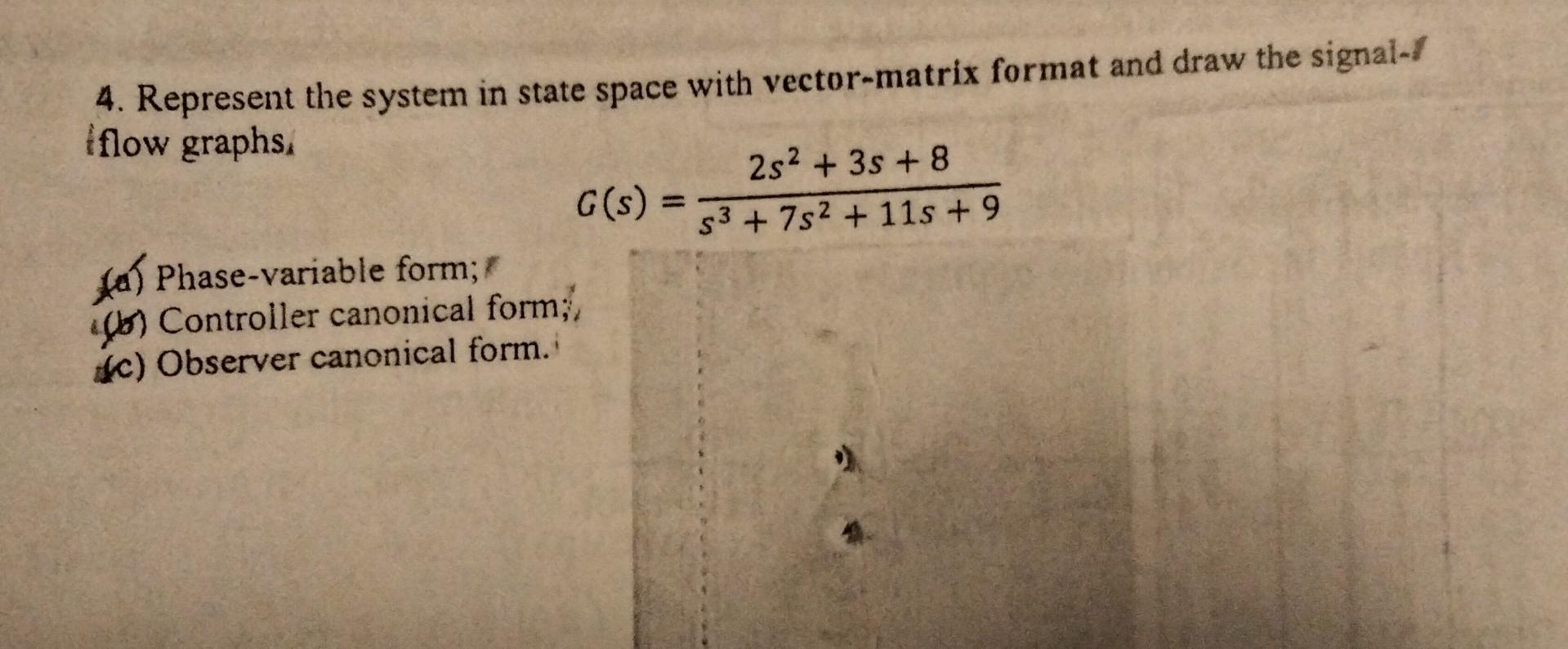 Solved 4. Represent the system in state space with | Chegg.com