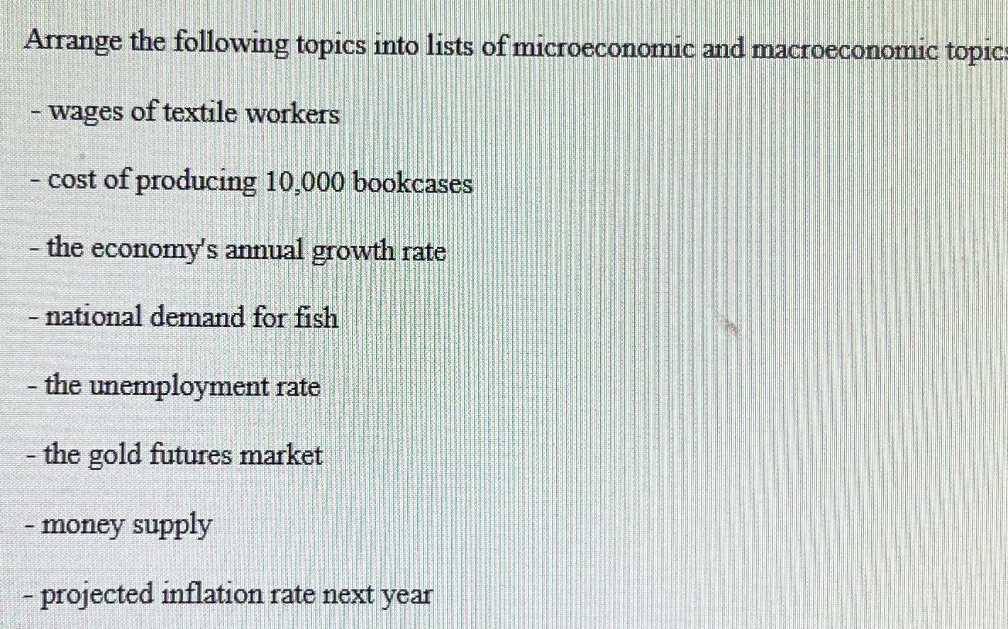 Solved Arrange the following topics into lists of | Chegg.com