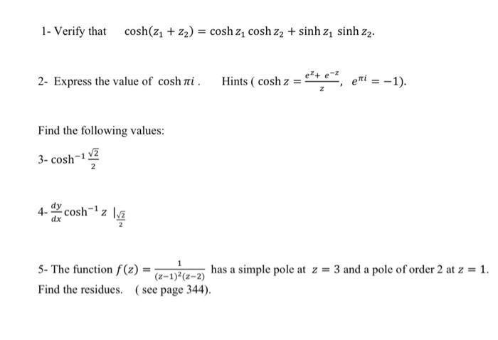 Solved 1-Verify that cosh(z1+z2)=coshz1coshz2+sinhz1sinhz2. | Chegg.com
