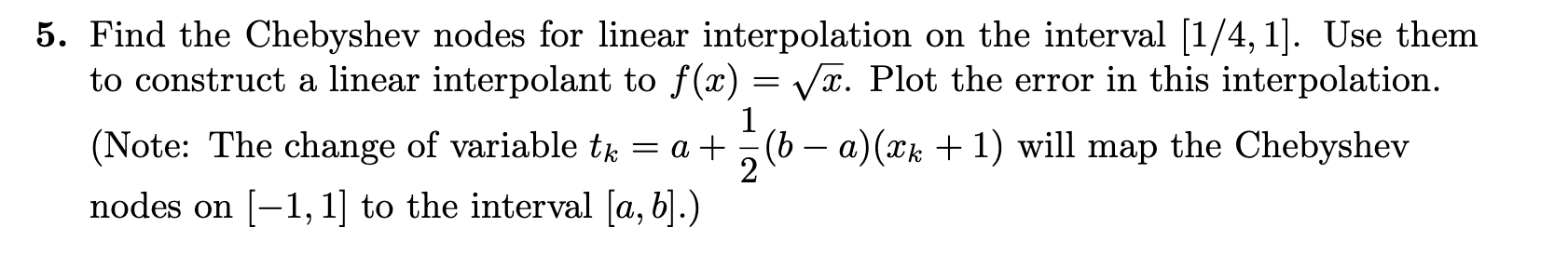 Solved Find the Chebyshev nodes for linear interpolation on | Chegg.com
