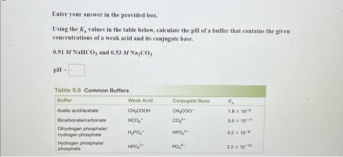 Solved Enter your answer in the provided box. Using the Ka | Chegg.com