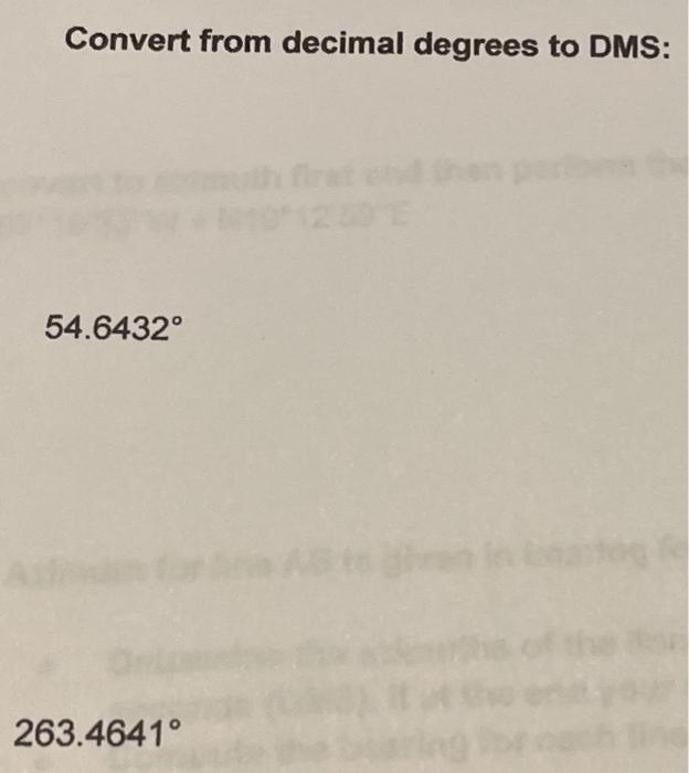 Solved Convert from decimal degrees to DMS: 54.6432° | Chegg.com