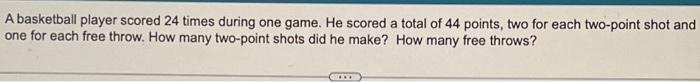 Solved A basketball player scored 24 times during one game. | Chegg.com