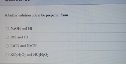 Solved A buffer solution could be prepared fromNaOH and | Chegg.com