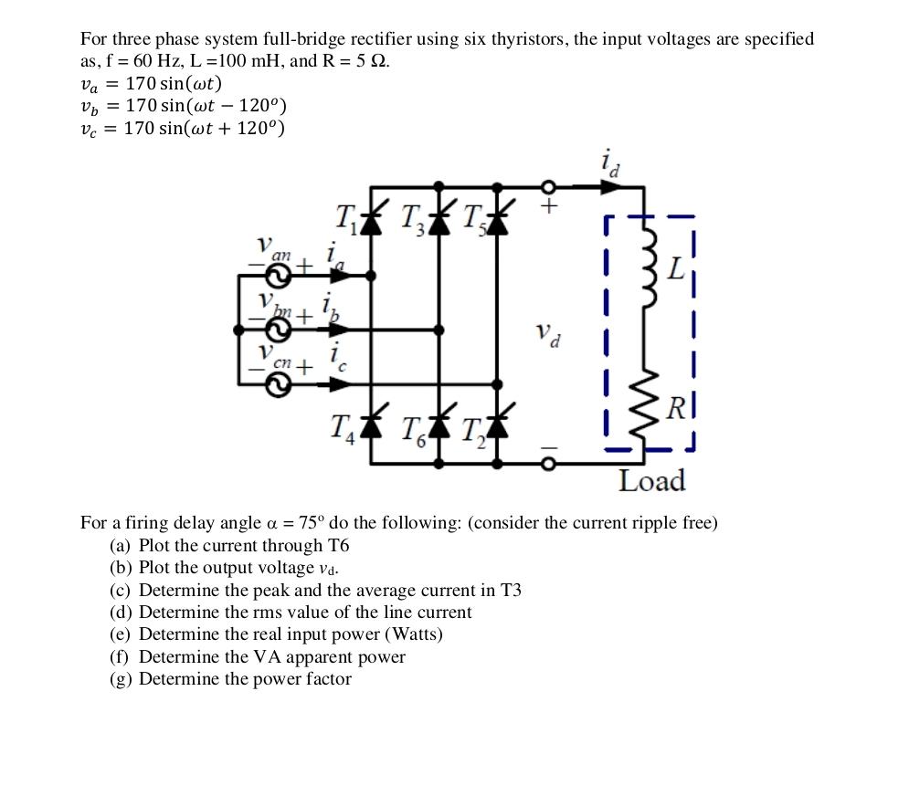 Solved For three phase system full-bridge rectifier using | Chegg.com