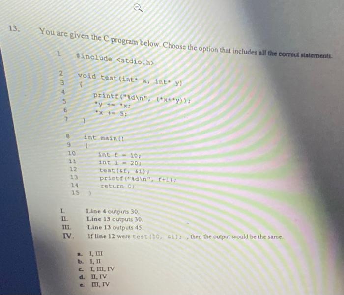 Solved You are given the C program below. Choose the option | Chegg.com