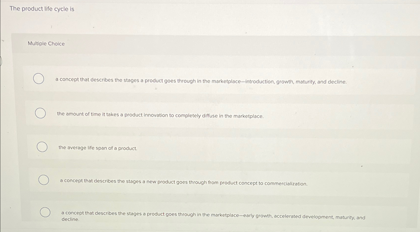 Solved The product life cycle isMultiple Choicea concept | Chegg.com