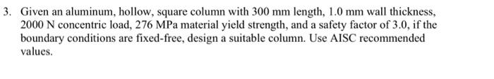 Solved Given an aluminum, hollow, square column with 300 mm | Chegg.com