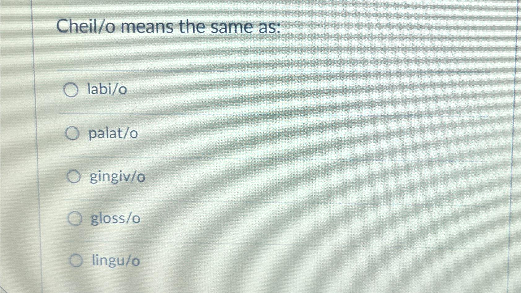 Solved Cheil/o means the same | Chegg.com