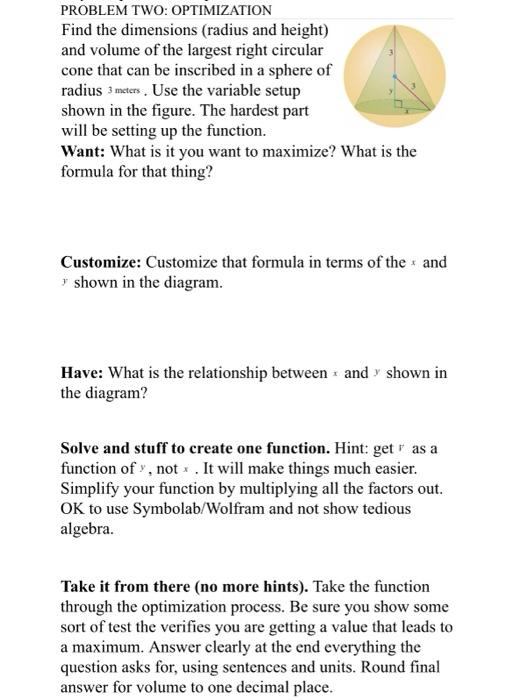 Solved PROBLEM TWO: OPTIMIZATION Find the dimensions (radius | Chegg.com