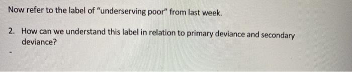 Solved Now refer to the label of "underserving poor" from | Chegg.com