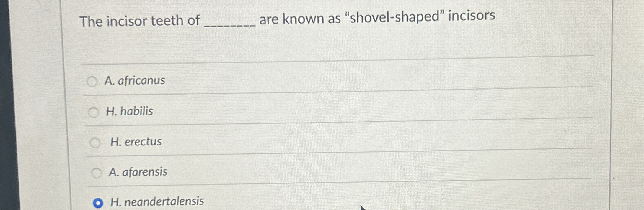 Solved The incisor teeth of q, ﻿are known as "shovel-shaped" | Chegg.com