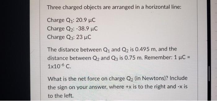Solved Three charged objects are arranged in a horizontal | Chegg.com