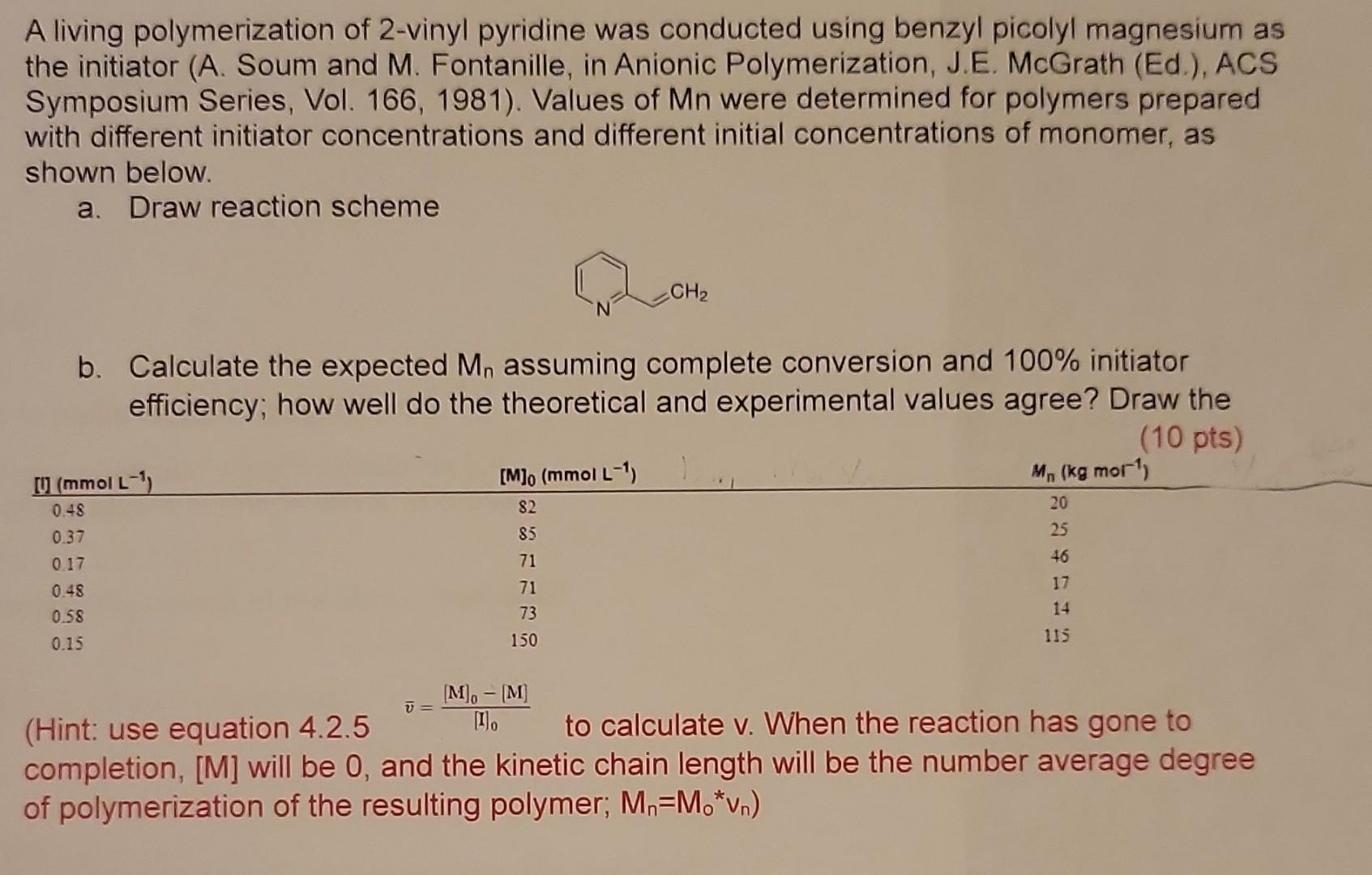Solved A living polymerization of 2-vinyl pyridine was | Chegg.com